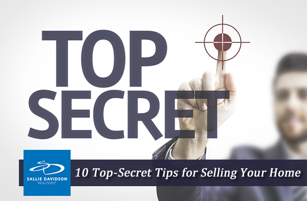 10 Top-Secret Tips for Selling Your Home